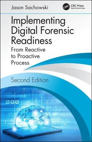 Implementing Digital Forensic Readiness: From Reactive to Proactive Pr ...