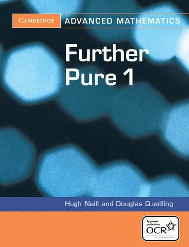 Further Pure 1 for OCR (Cambridge Advanced Level Mathematics for OCR ...