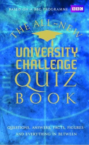 The All New University Challenge Quiz Book: Questions, Answers, Facts ...